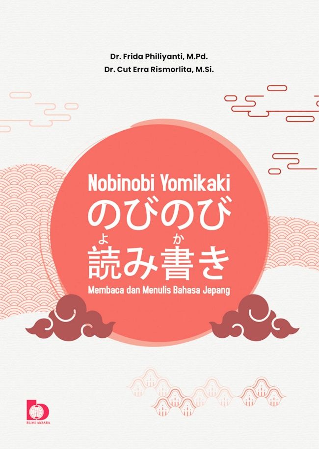 Jual Buku Nobinobi Yomikaki : Membaca dan Menulis Bahasa Jepang Karya Dr. Frida Philiyanti, M.Pd ...