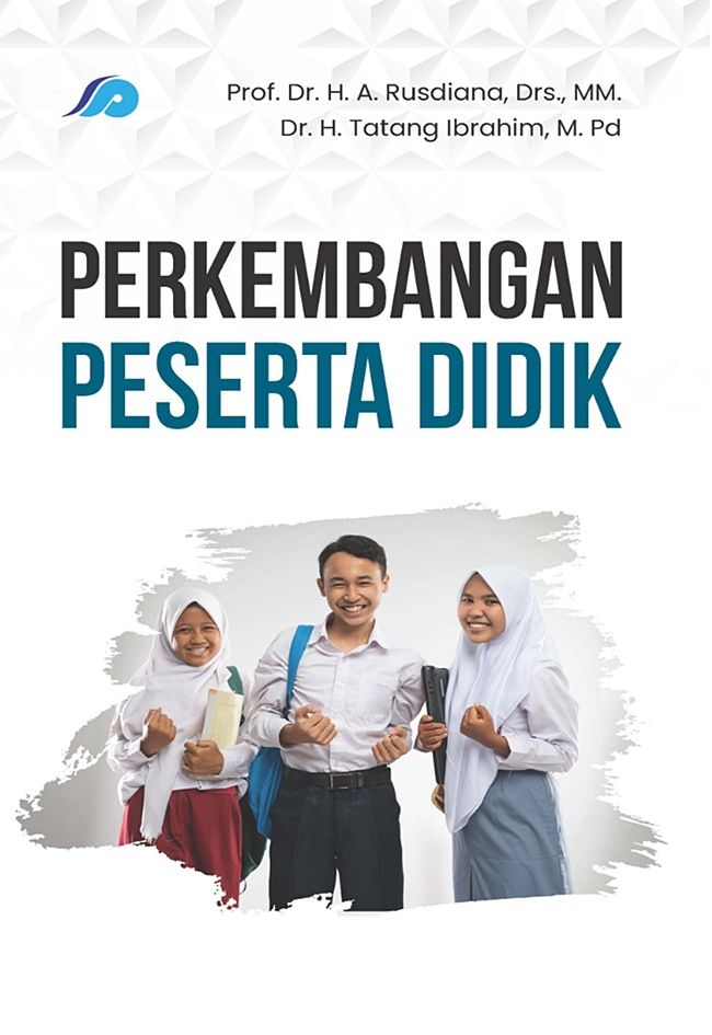 Jual Buku Perkembangan Peserta Didik Karya Prof. Dr. H. A. Rusdiana, Drs., MM. dan Dr. H. Tatang ...