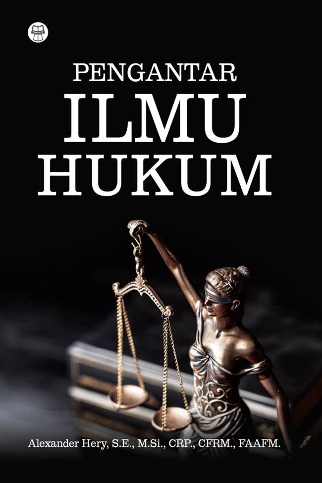 Jual Buku Pengantar Ilmu Hukum Karya Alexander Hery, S.E., M.Si., CRP., CFRM., FAAFM. | Toko ...