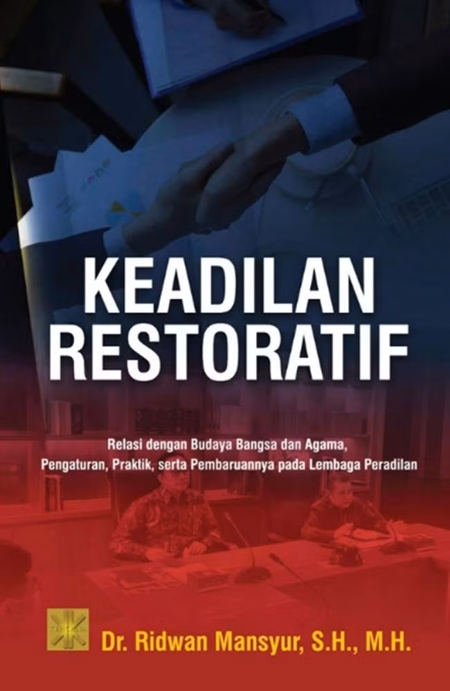 Jual Buku Keadilan Restoratif Karya Dr. Ridwan Mansyur, S.H., M.H. | Toko Buku Online Terbesar ...