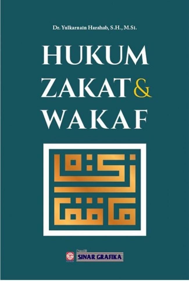 Jual Buku Hukum Zakat dan Wakaf Karya Dr. Yulkarnain Harahab, S.H., M.Si. | Toko Buku Online ...