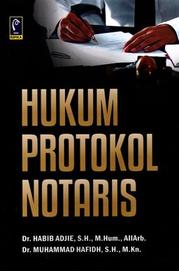 Jual Buku Hukum Protokol Notaris Karya Dr.Habib Adjie,S.H.M.Hum. Dan Dr ...