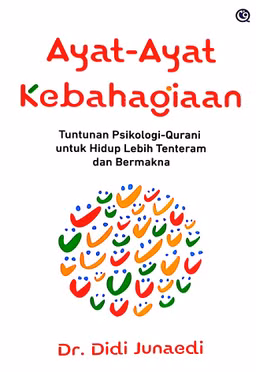 Jual Buku Ayat-Ayat Kebahagiaan Karya Dr. Didi Junaedi | Toko Buku Online Terbesar | Gramedia.com