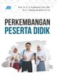 Jual Buku Perkembangan Peserta Didik Karya Prof. Dr. H. A. Rusdiana, Drs., MM. dan Dr. H. Tatang ...